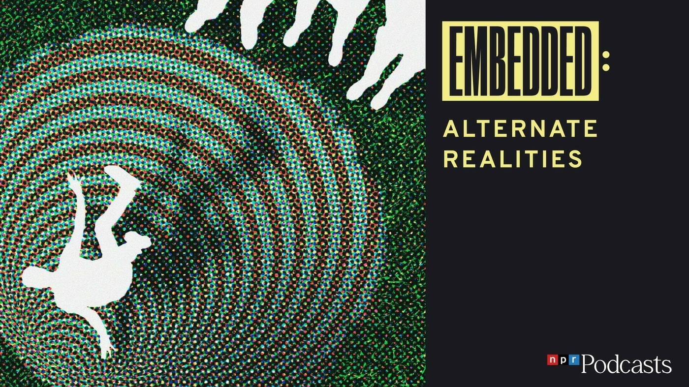 Alternate Realities from NPR's Embedded : Invisibilia : NPR - popusn.com
